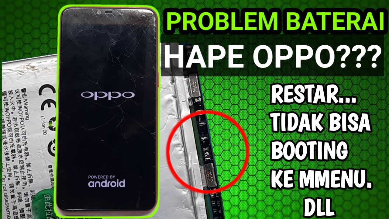 HP OPPO RESTAR, TIDAK BISA BOOTING KEMENU, DLL‼️ PROBLEM BATERAI INI ...