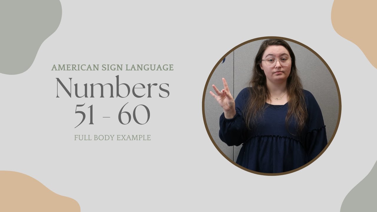Numbers 51 - 60 in American Sign Language | Full Body Review - YouTube