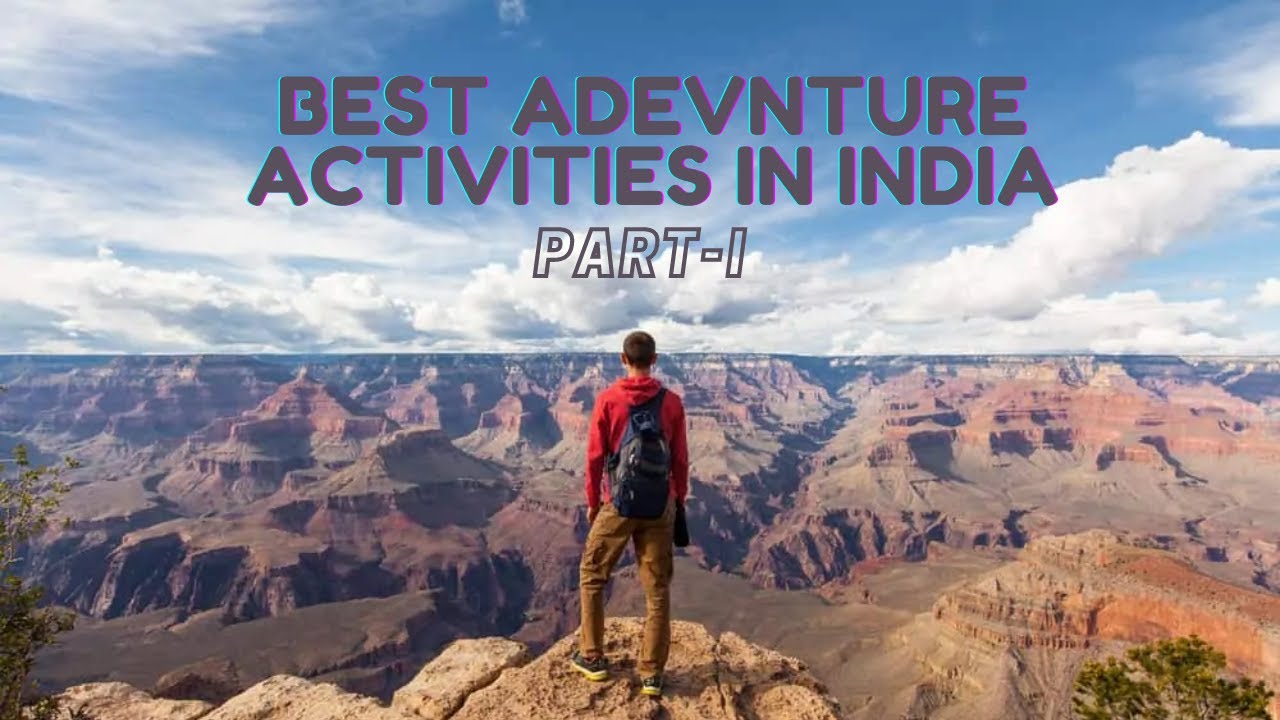 Best adventure activities in India Part-1 - YouTube