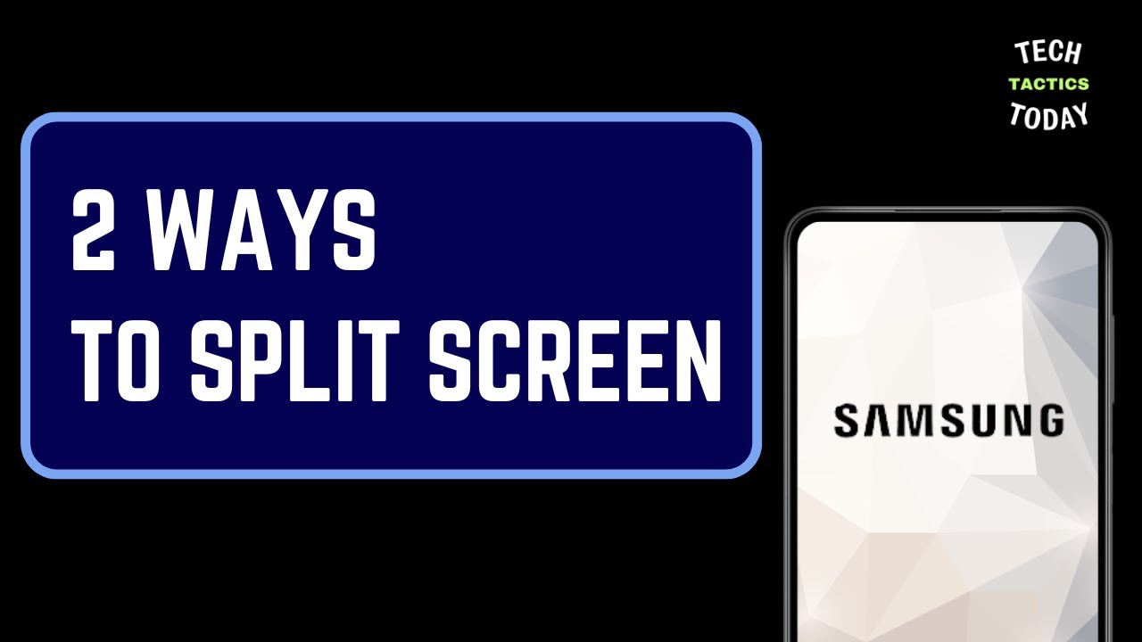 2 Ways to Split Screen on Samsung - YouTube