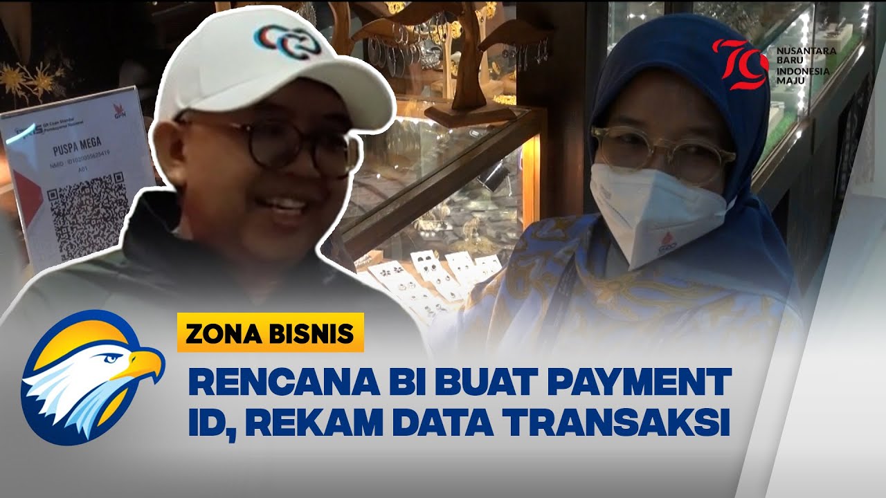 Rencana Payment ID Bank Indonesia, Rekam Data Transaksi SELURUH Warga Indonesia - [Zona Bisnis ...