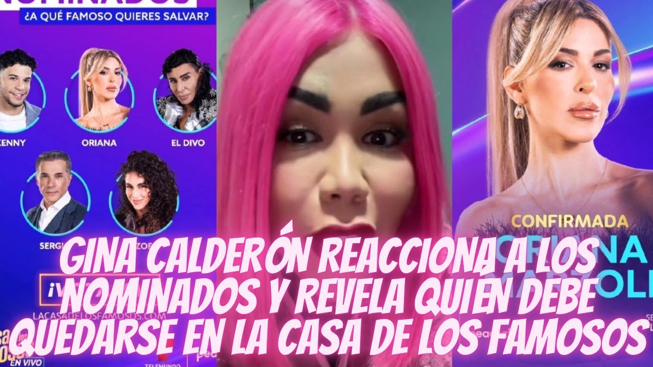GINA CALDERÓN REACCIONA A LOS NOMINADOS Y REVELA QUIÉN DEBE QUEDARSE EN ...