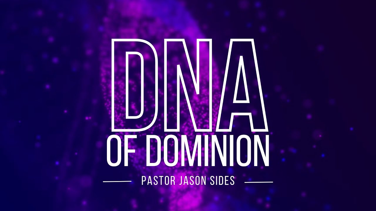 "DNA OF DOMINION" by Pastor Jason Sides - YouTube