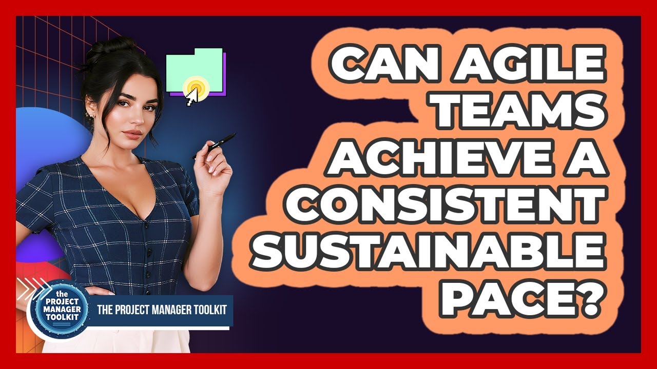 Can Agile Teams Achieve A Consistent Sustainable Pace? - YouTube