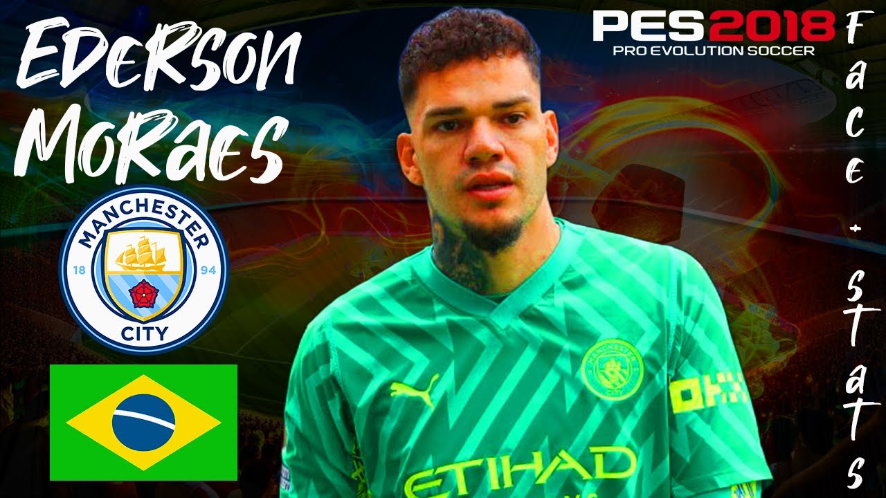 COMO CREAR A EDERSON EN PES 2018 | FACE + STATS 2023 | TUTORIAL ...