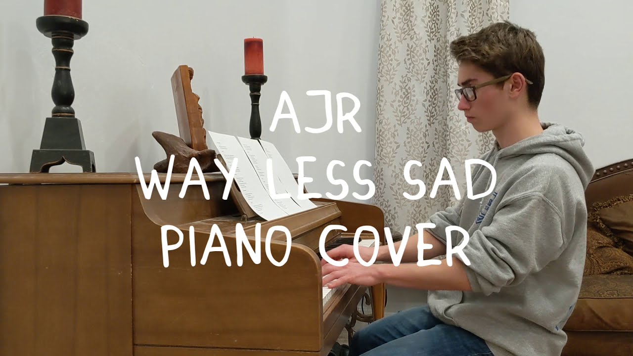 Way Less Sad Ajr Piano Cover Youtube