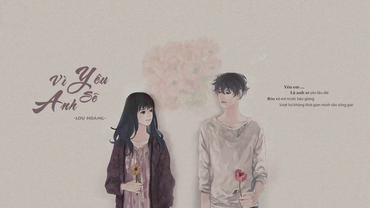 [LYRICS] VÌ YÊU ANH SẼ - LOU HOÀNG - YouTube