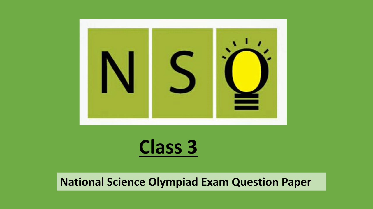 NSO Class 3 Question Paper National Science Olympiad Exam YouTube nso-class-3-question-paper-national-science-olympiad-exam-youtube