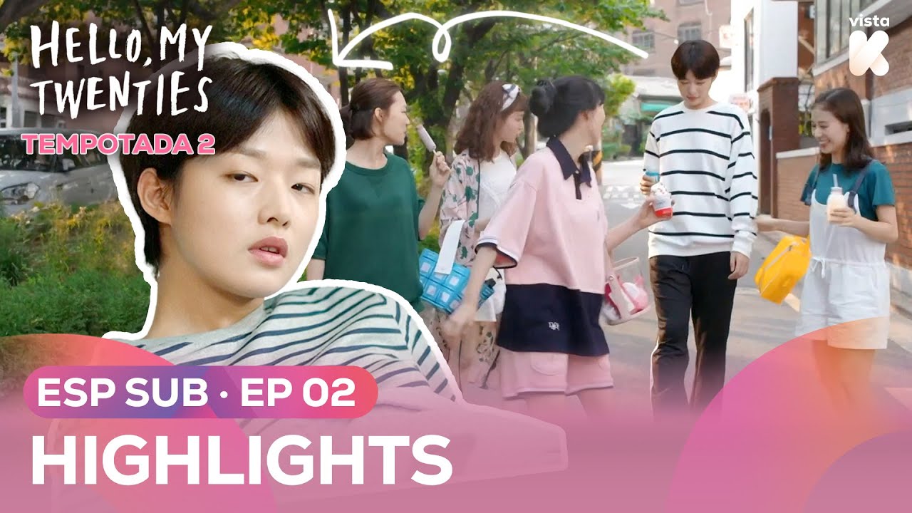 [ESP.SUB] Highlights de 'Hello My Twenties 2' EP02 | Hello My Twenties ...