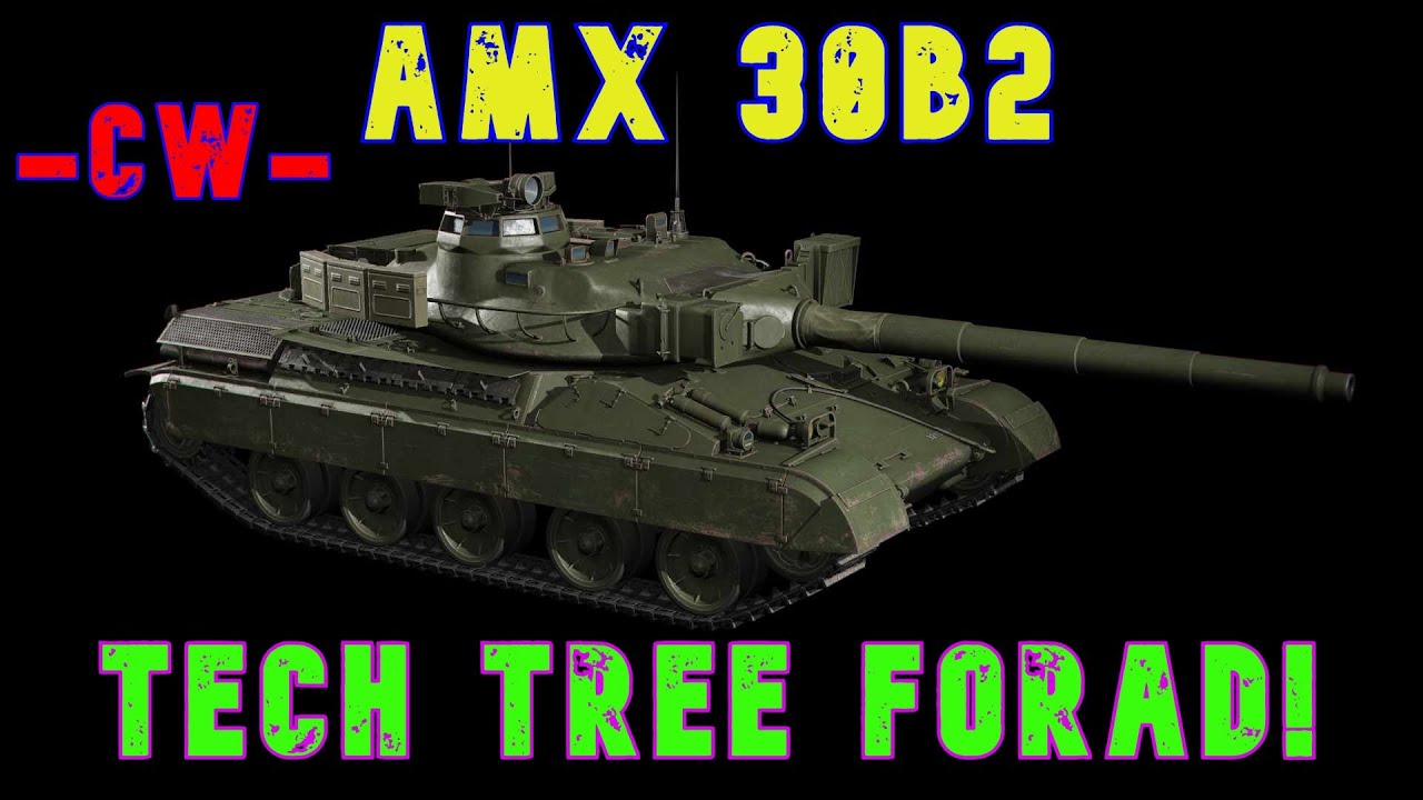 AMX 30B2 Tech Tree Forad! ll Wot Console - World of Tanks Console ...