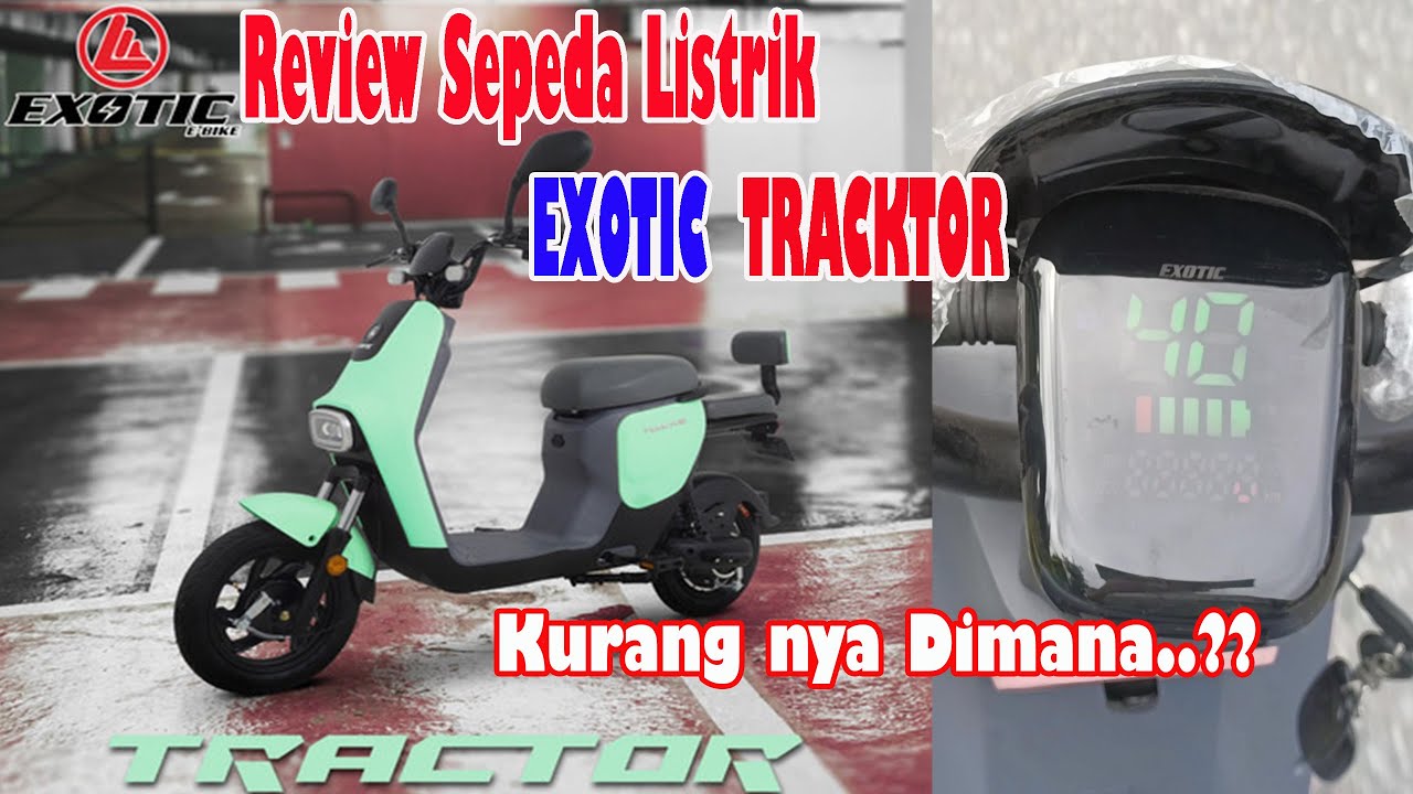REVIEW SEPEDA LISTRIK EXOTIC TRACTOR TERBARU 2022.!Cara Nambah TOP ...
