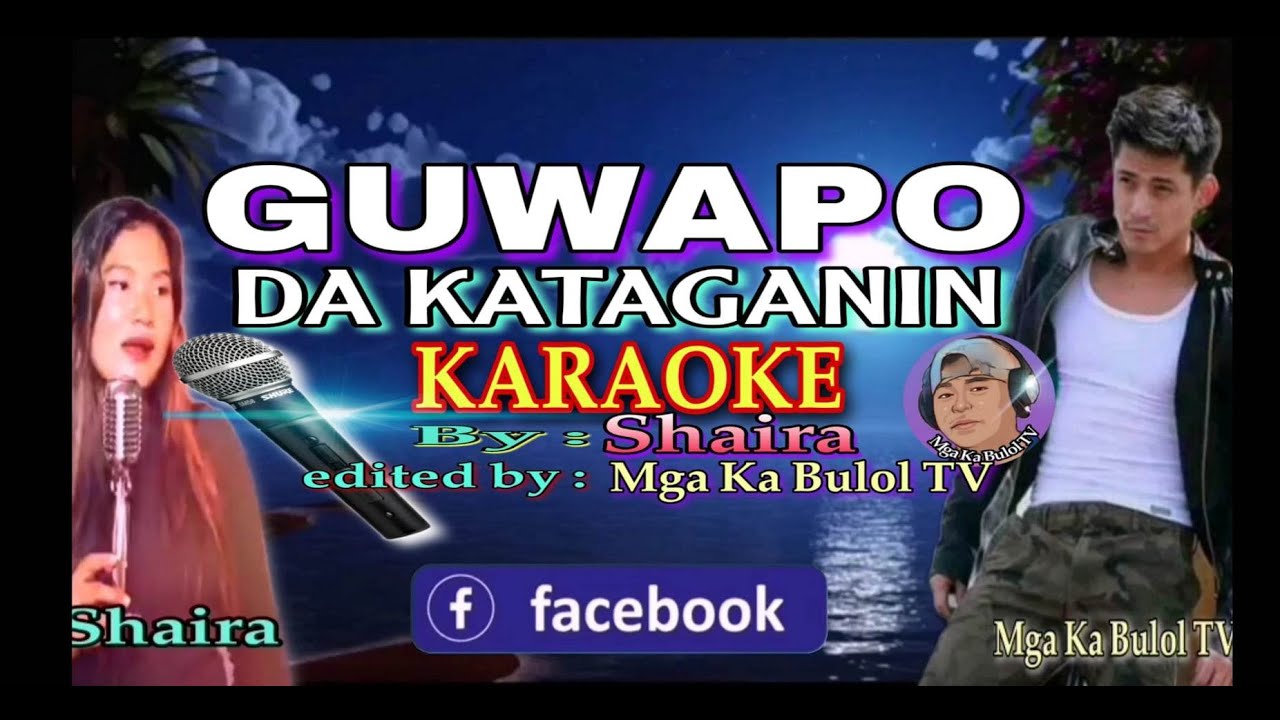 GUWAPO A DAKATAGANIN , KARAOKE - Shaira - YouTube