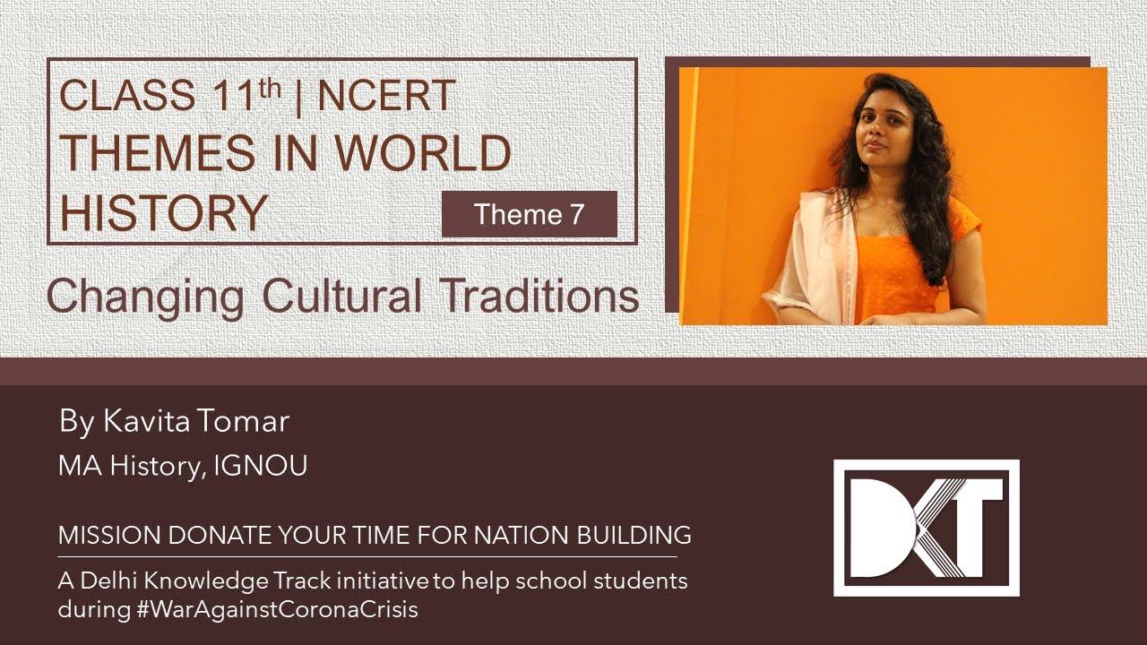 Class 11 | NCERT | History | Th. 7 | Changing Cultural Traditions ...
