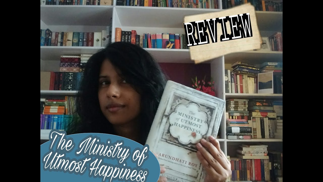 Review The Ministry Of Utmost Happiness By Arundhati Roy Youtube