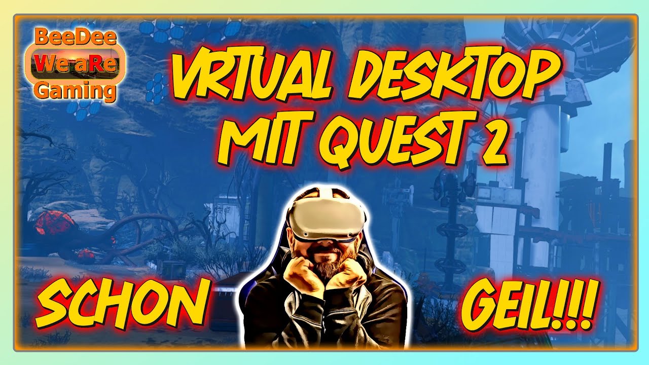 META Quest 2 - Virtual Desktop "GODLIKE" und alle Settings auf ULTRA ...