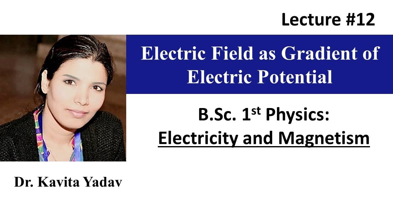 Electric Field as a gradient of Electric Potential - YouTube