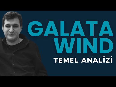 Galata Wind ( #GWIND ) Hisse Temel Analizi