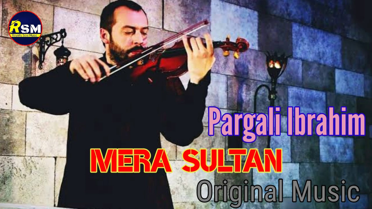 Mera Sultan Pargali Ibrahim Original Music | Pargali Ibrahim Pasa ...
