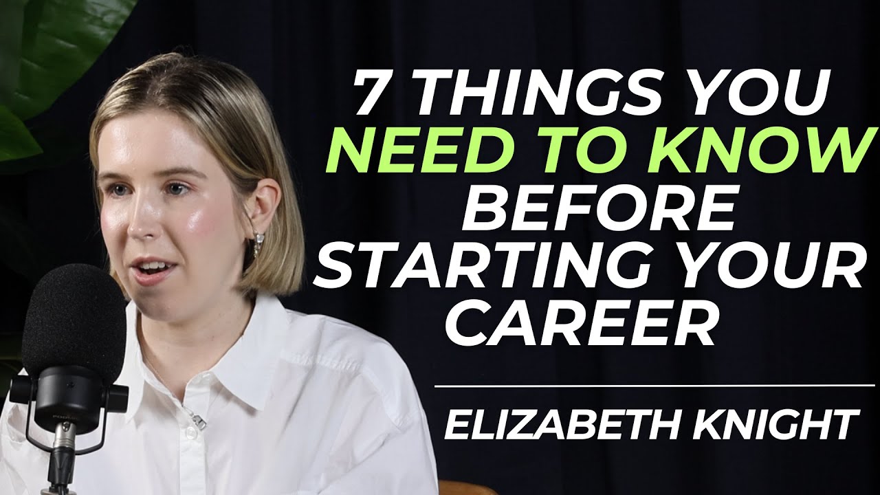 7 Things You Need To Know Before Starting Your Career - Elizabeth ...