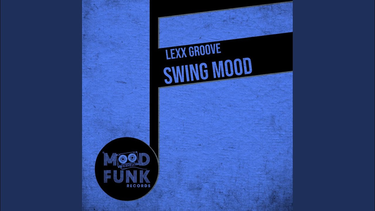 Swing Mood (Original Mix) - YouTube