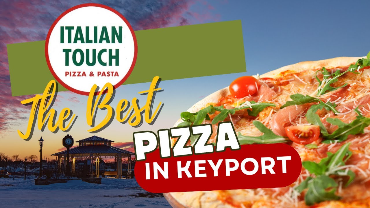 Italian Touch Pizza & Pasta Keyport New Jersey - YouTube