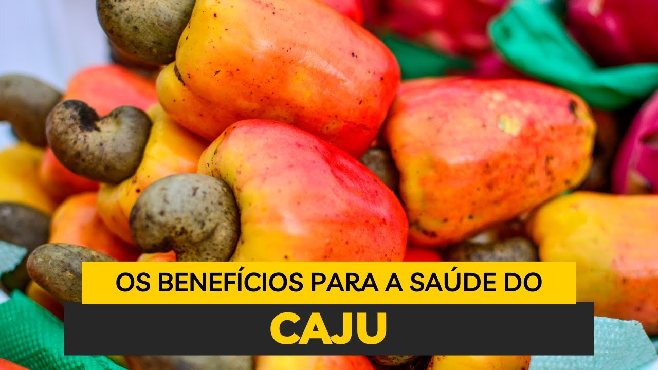 Benefícios do Caju para a saúde - YouTube