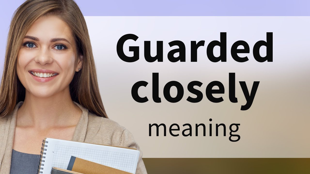 Guarded Closely: Understanding the Phrase - YouTube