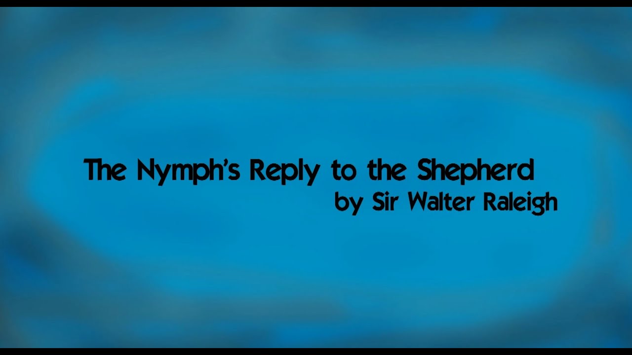 The Nymph's Reply to the Shepherd by Sir Walter Raleigh (music + lyrics ...