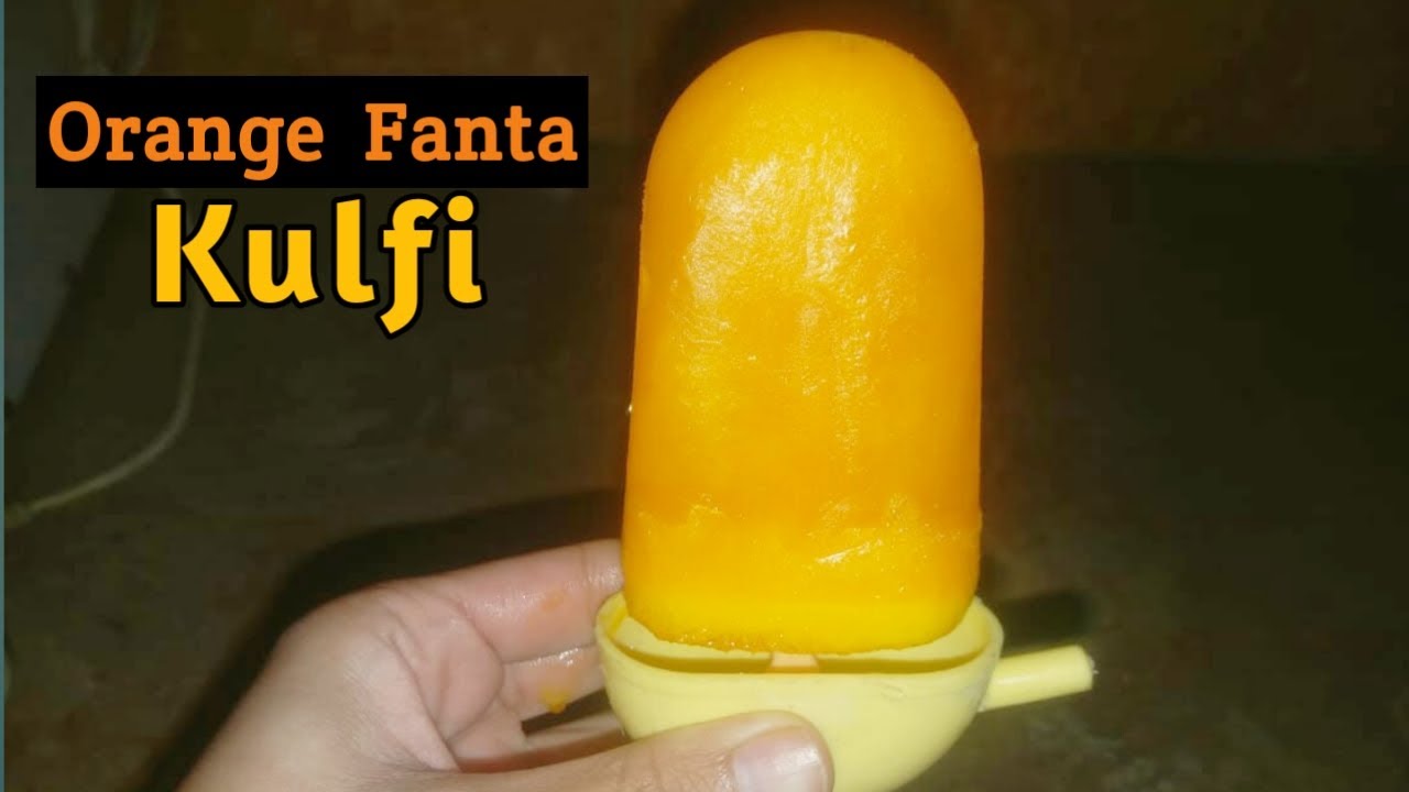 Orange Fanta Popsicle Recipe | How To Make Soft And Yummy Orange Kulfi ...