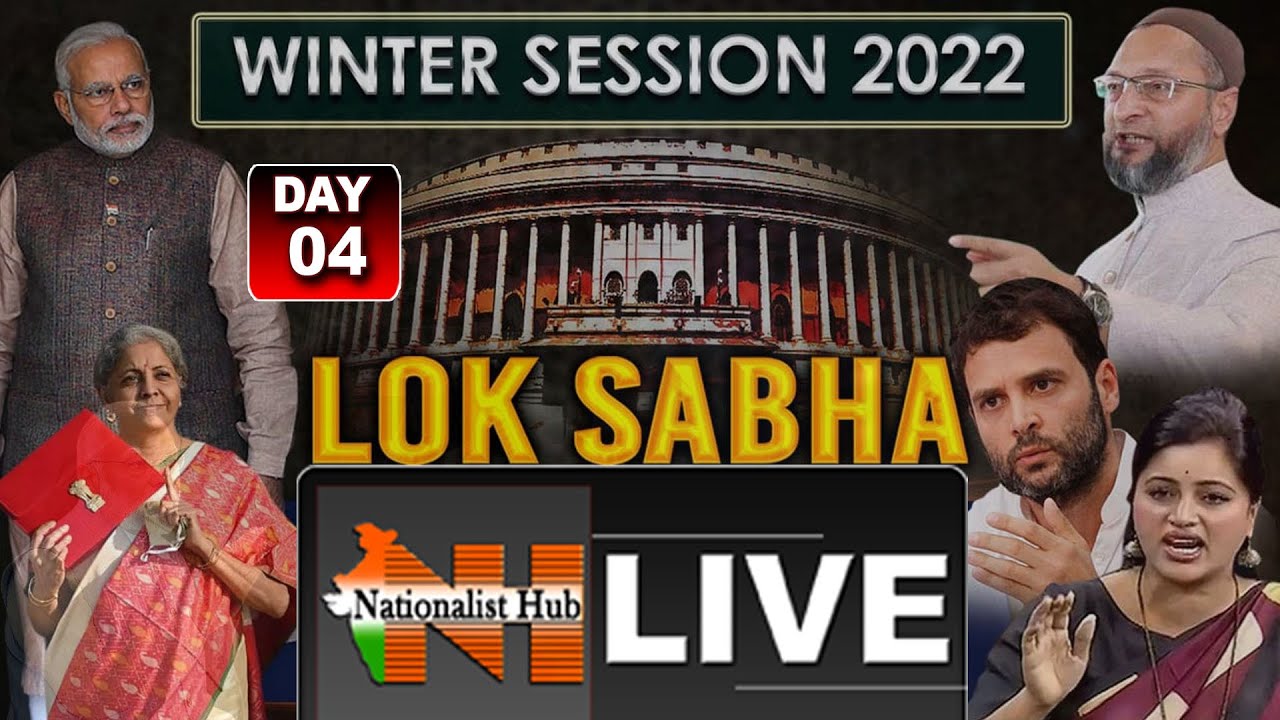 LIVE : Lok Sabha LIVE | Lok Sabha Winter Session 2022 |PM Modi Parliament LIVE | Nationalist Hub ...