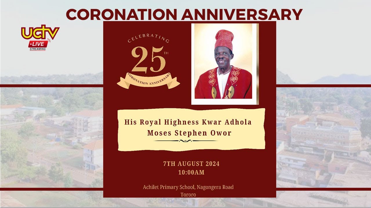 25th Coronation Anniversary of his Royal Highness Kwar Adhola Moses ...