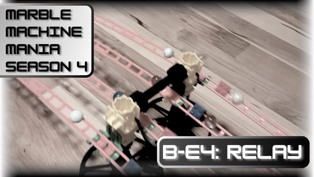 B-E4: Relay ⚫|⚪ Marble Machine Mania S4 - YouTube