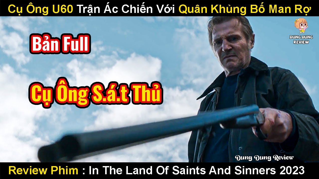 Cụ Ông U60 Và Trận Ác Chiến Với Quân Khủng Bố Man Rợ | Review Phim In the Land of Saints and ...