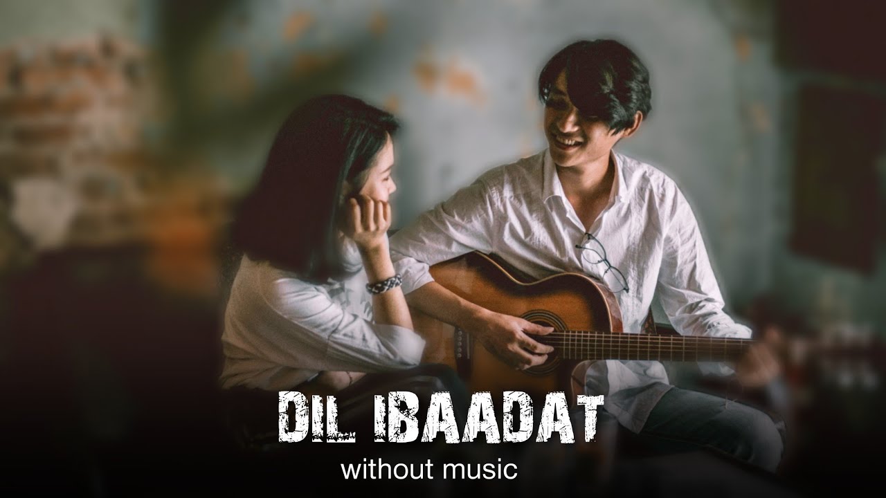 Dil ibadat kar Kar raha hai without music kk song | Dil ibadat song ...