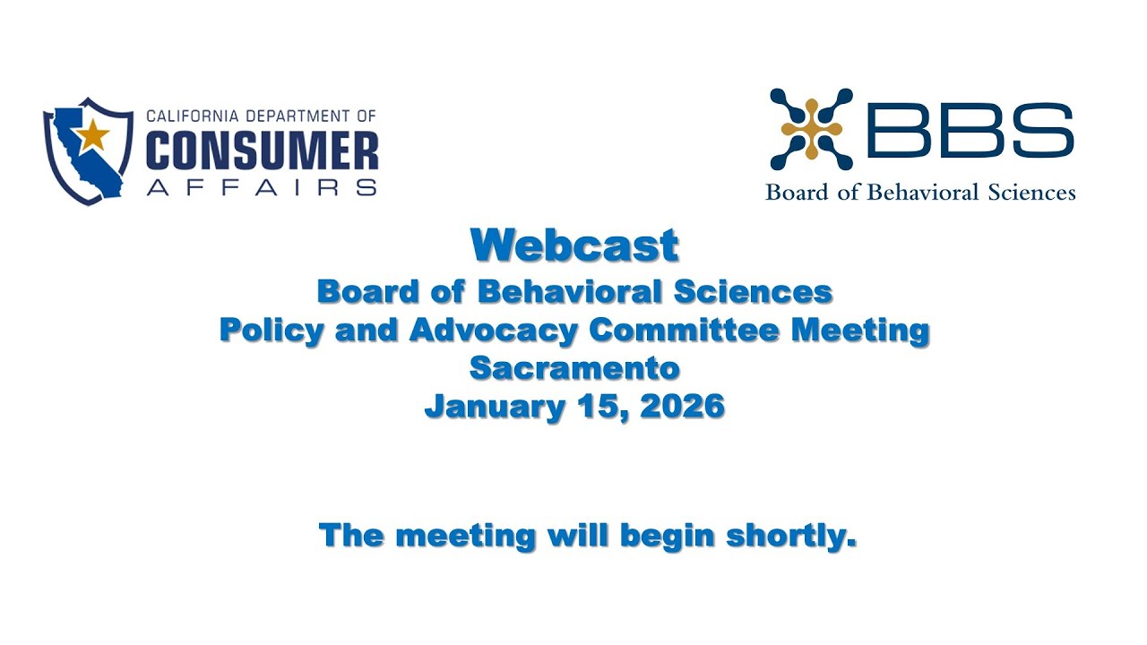 Board of Behavioral Sciences Policy and Advocacy Committee Meeting ...