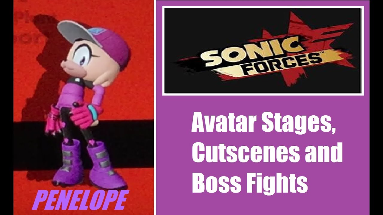 Sonic Forces - Avatar Cutscenes, Stages and Boss Fights (Penelope ...