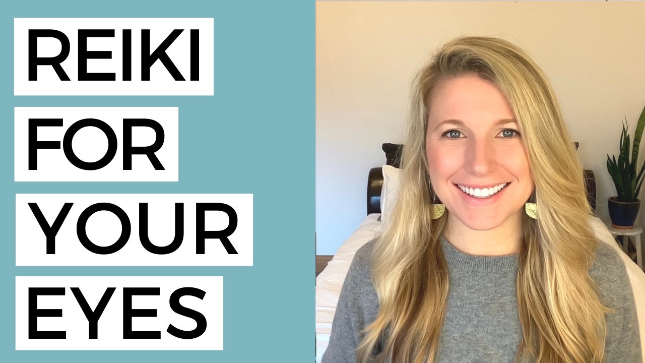 Reiki For Eye Health And Healing - YouTube