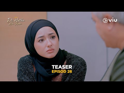 Episod 26 [Ep. Akhir] - Di Hatiku Ada Kamu | - Hannah Delisha , Redza Rosli