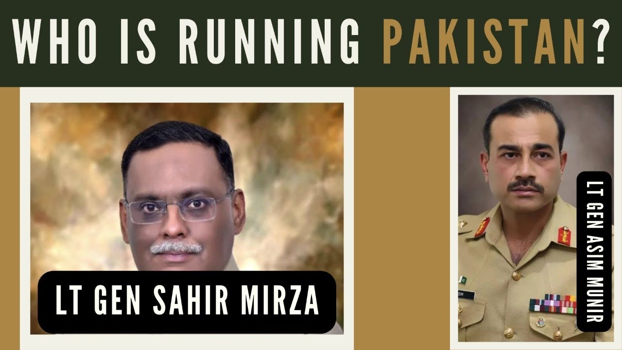 Who is running Pakistan today? Is Lt Gen Sahir Mirza the new COAS ...