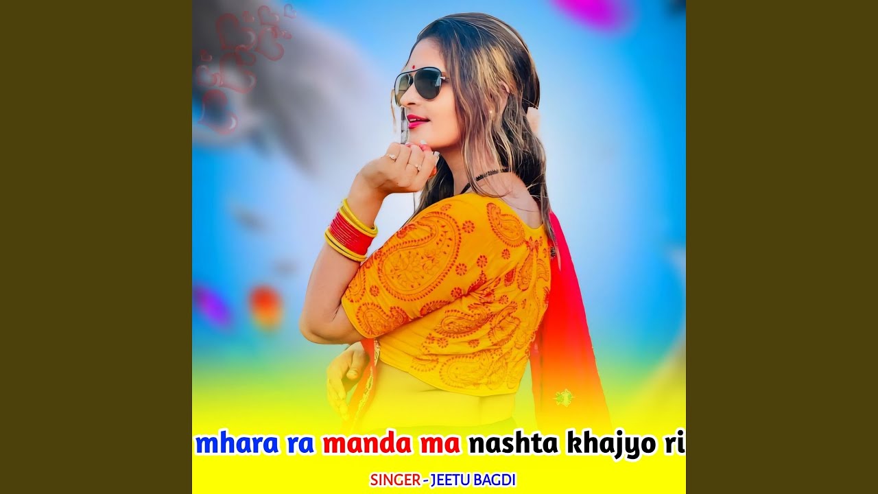 mhara ra manda ma nashta khajyo ri - YouTube