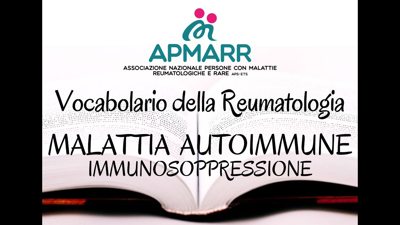 Vocabolario della Reumatologia - MALATTIA AUTOIMMUNE - YouTube