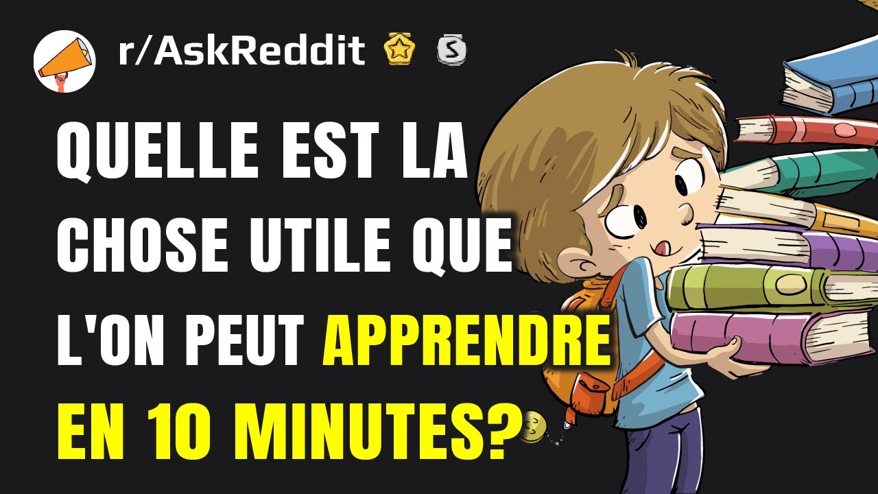 Que pouvons-nous apprendre en 10 minutes qui nous sera utile pour le ...