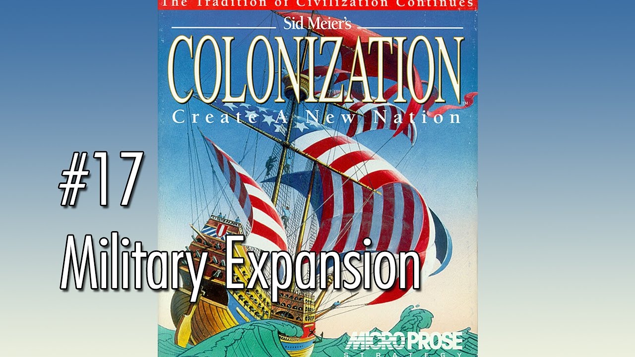 Military Expansion - Let's Play Colonization - Netherlands (Discoverer ...