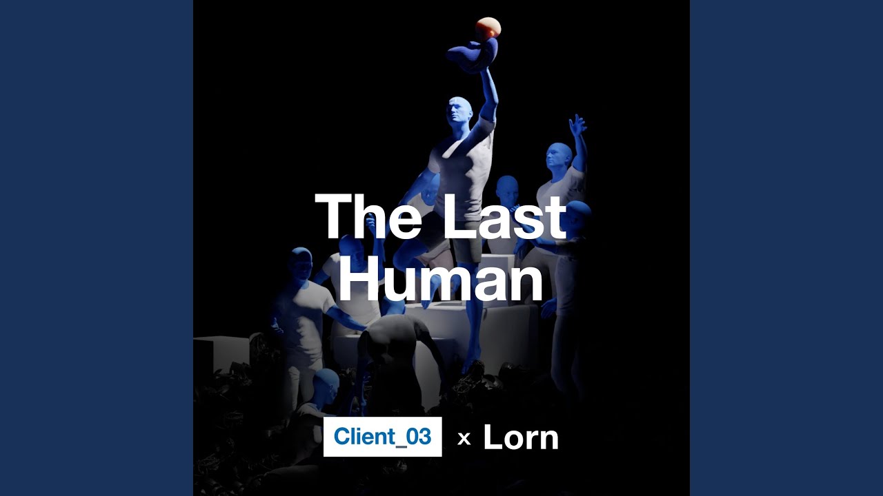 The Last Human - YouTube