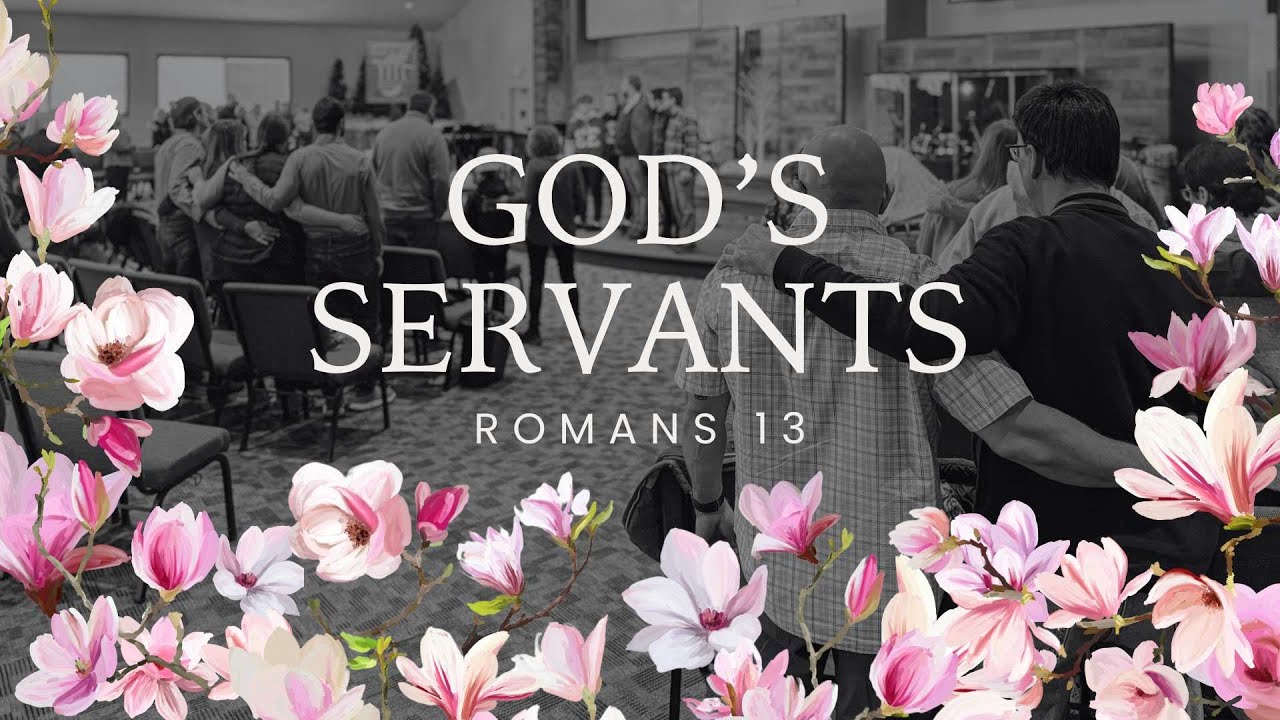 Gods Servants For Your Good - Romans 13:1-14 - YouTube