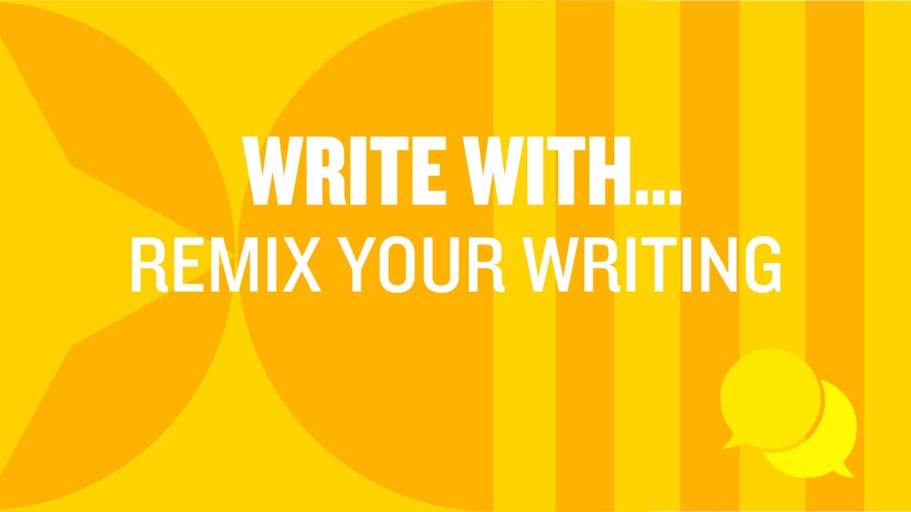 Remix Your Writing - YouTube
