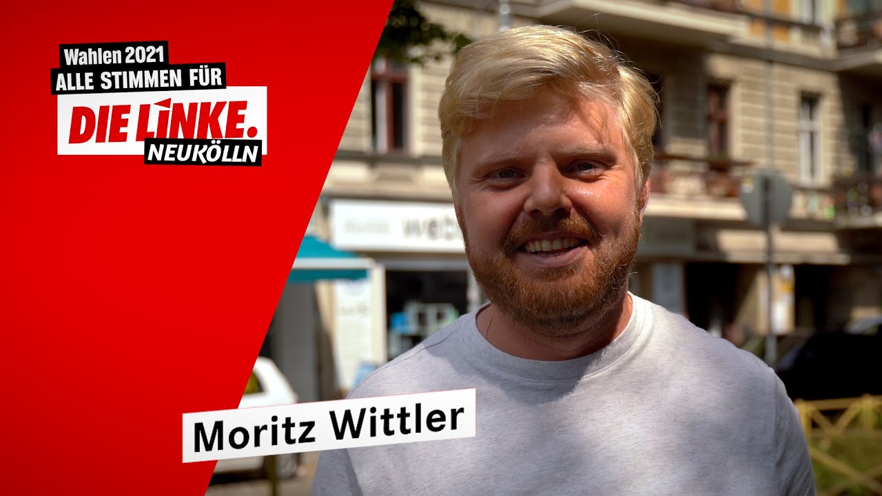 Moritz Wittler: Direktkandidat für DIE LINKE. Neukölln - YouTube