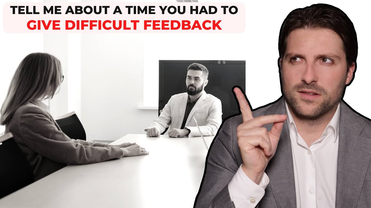 Tell Me About a Time You Had To Give Difficult Feedback (Job Interview ...