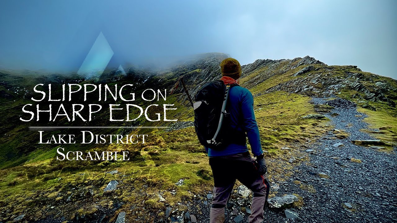 SLIPPING on Sharp Edge LAKE DISTRICT Scramble - YouTube