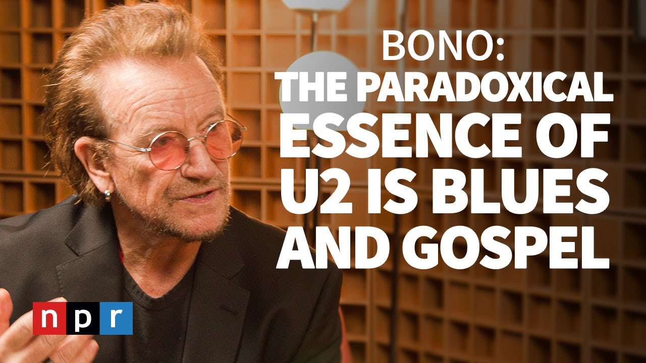 Bono on U2's “coolness”, it’s blend of gospel/blues and “With Or ...